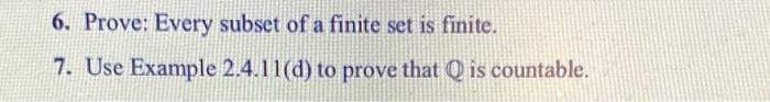 Solved 6. Prove: Every subset of a finite set is finite. 7. | Chegg.com