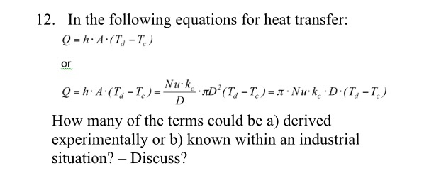 Solved 12. In the following equations for heat transfer: Q = | Chegg.com