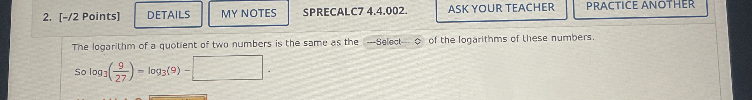 Solved [-/2 ﻿Points]SPRECALC7 4.4.002.The logarithm of a | Chegg.com