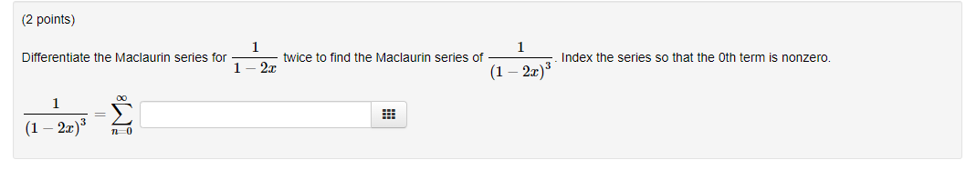 Solved (2 ﻿points)Differentiate the Maclaurin series for | Chegg.com