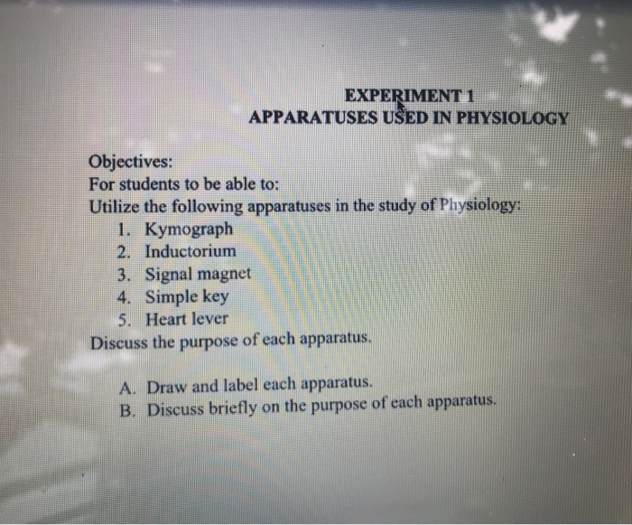 Solved EXPERIMENT 1 APPARATUSES USED IN PHYSIOLOGY | Chegg.com