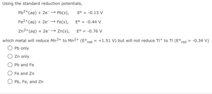 Solved Using the standard reduction potentials, | Chegg.com