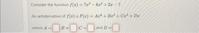 Solved Consider the function f(x)=7x3−6x2+2x−7. An | Chegg.com