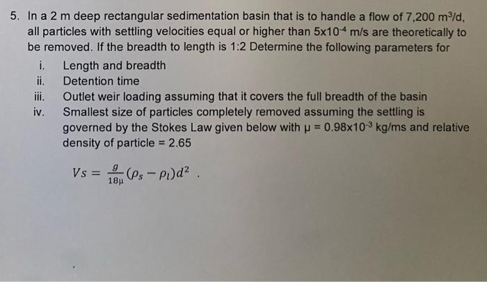Solved 5. In a 2 m deep rectangular sedimentation basin that | Chegg.com
