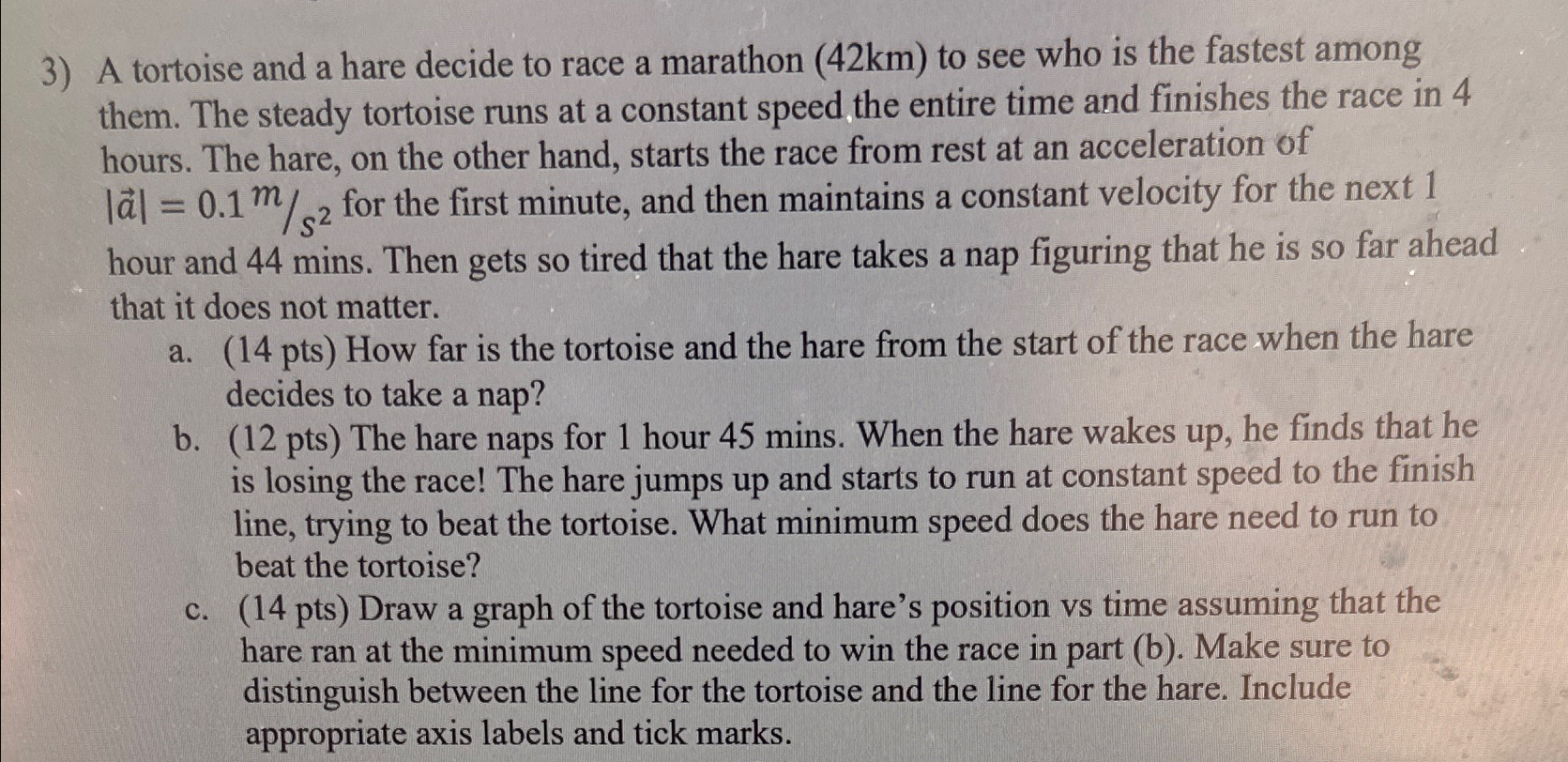 Solved A tortoise and a hare decide to race a marathon | Chegg.com