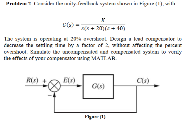 Solved Problem 2 ﻿Consider the unity-feedback system shown | Chegg.com