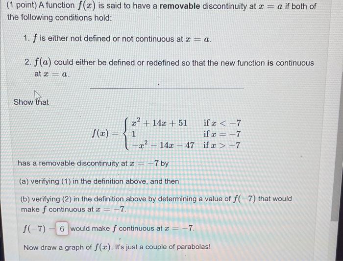 Solved (1 point) A function f(x) is said to have a removable | Chegg.com