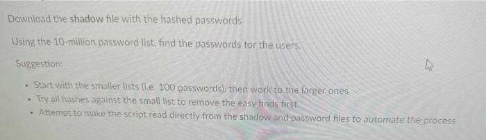 Download the shadow file with the hashed passwords | Chegg.com