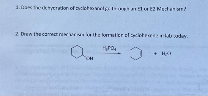 Solved 1. Does the dehydration of cyclohexanol go through an | Chegg.com