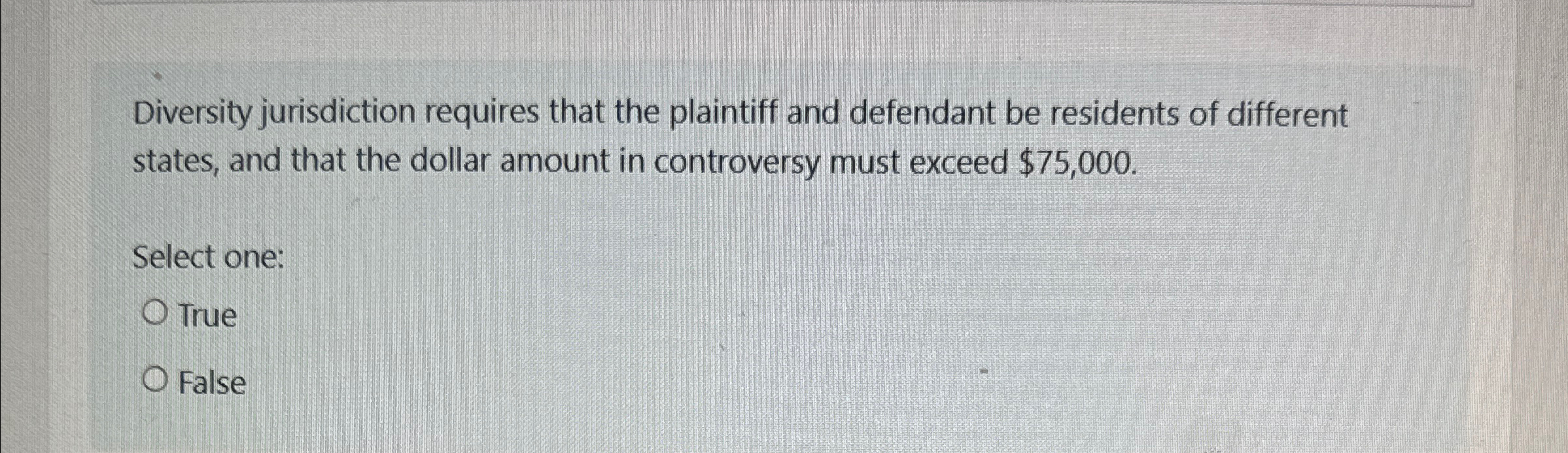 Solved Diversity jurisdiction requires that the plaintiff | Chegg.com