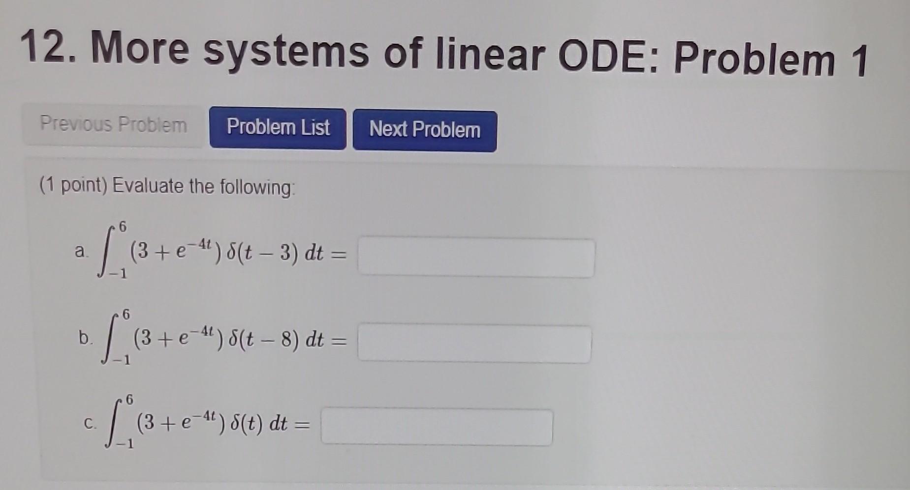 Solved 12. More systems of linear ODE: Problem 1 (1 point) | Chegg.com
