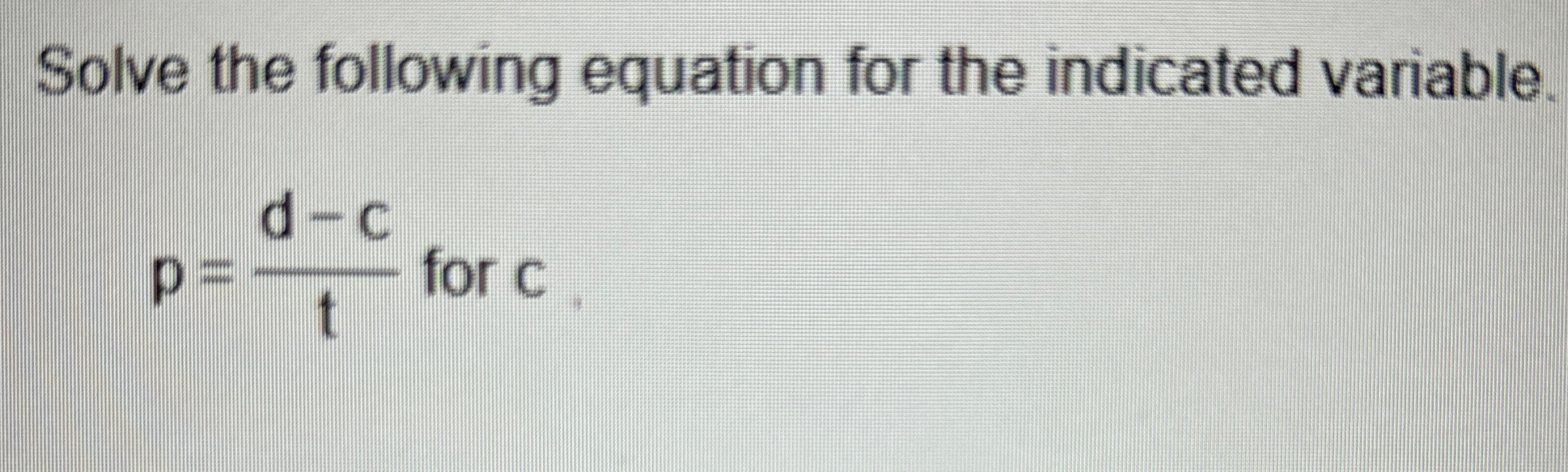 Solved Solve the following equation for the indicated | Chegg.com