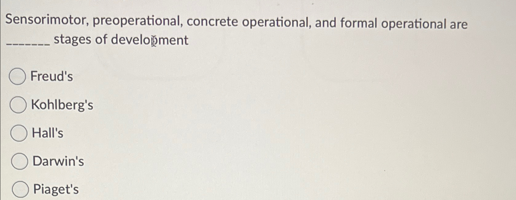 Solved Sensorimotor, preoperational, concrete operational, | Chegg.com