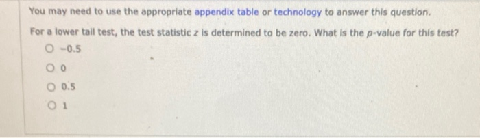 Solved Question 13: For a lower tail test, the test | Chegg.com
