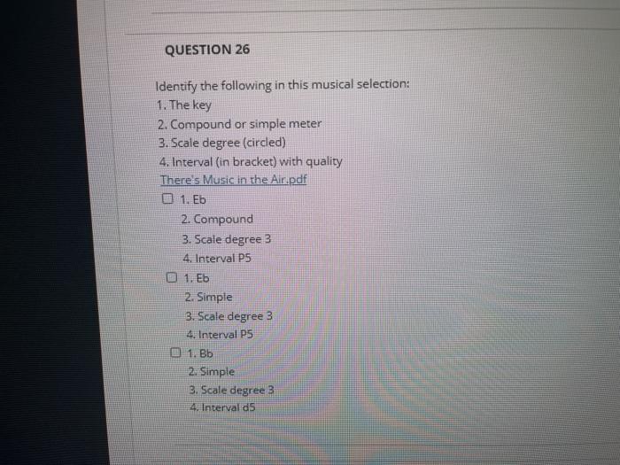 QUESTION 26 Identify the following in this musical | Chegg.com