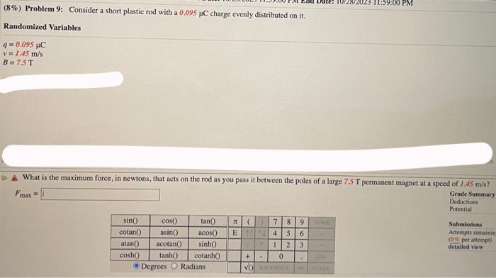Solved q=0.095μCv=1.45 m/sB=7.5 T A What is the maximum | Chegg.com