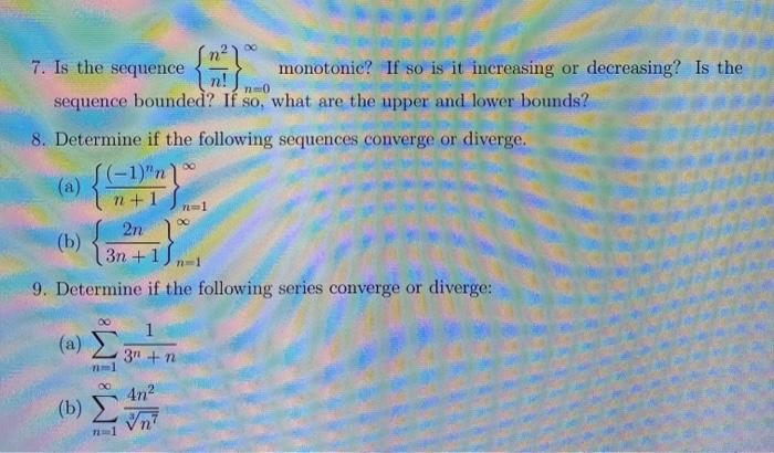 Solved no 7. Is the sequence monotonic? If so is it | Chegg.com