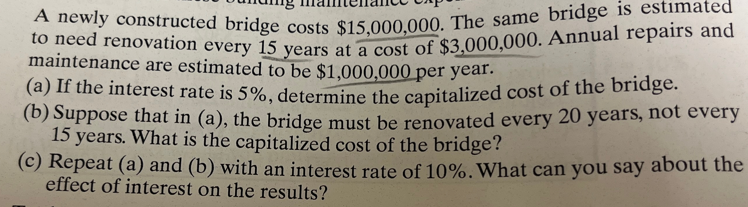 Solved A newly constructed bridge costs $15,000,000. ﻿The | Chegg.com