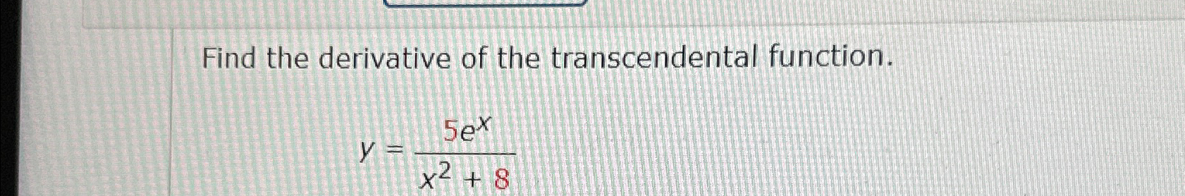 Solved Find the derivative of the transcendental | Chegg.com
