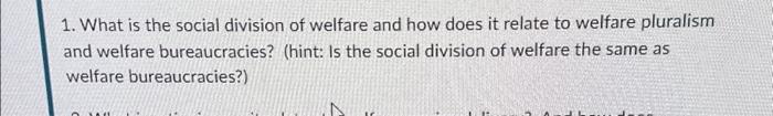 1. What is the social division of welfare and how | Chegg.com