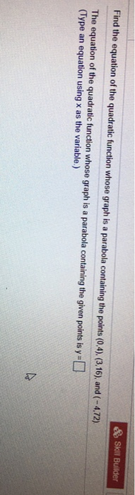 Solved Skill Builder Find the equation of the quadratic | Chegg.com