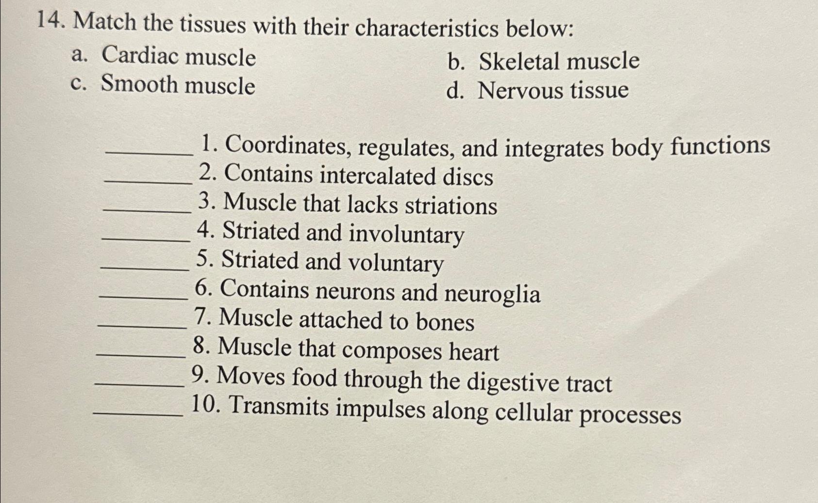 Solved Match the tissues with their characteristics below:a. | Chegg.com