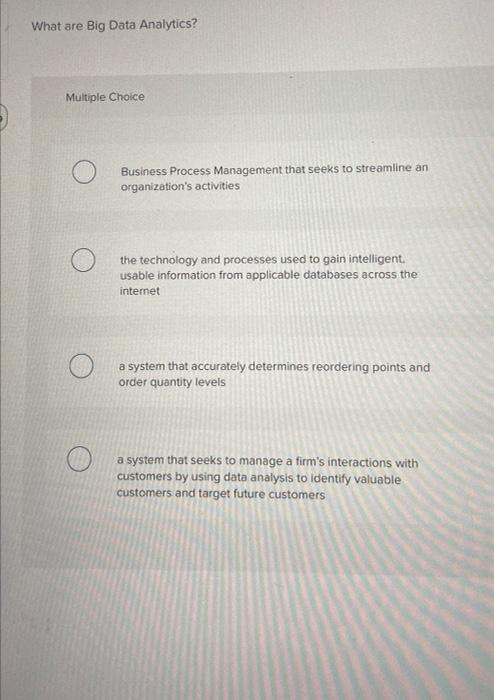 Solved What are Big Data Analytics? Multiple Choice Business | Chegg.com