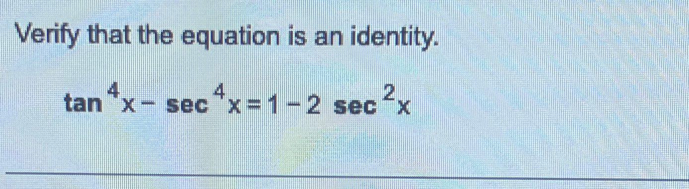 Solved Verify that the equation is an | Chegg.com