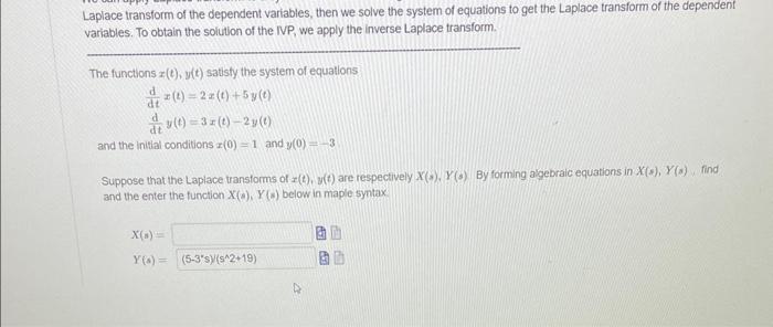 Solved Laplace transform of the dependent variables, then we | Chegg.com