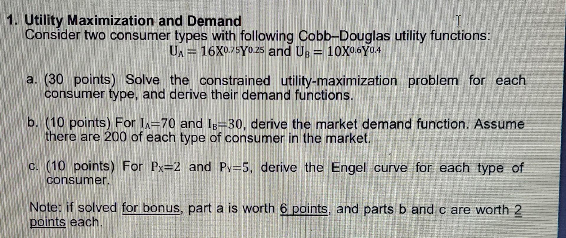 Solved 1. Utility Maximization and Demand I Consider two | Chegg.com