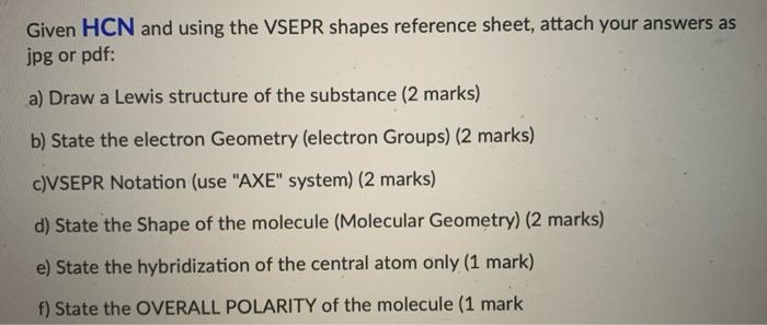 Solved Given HCN and using the VSEPR shapes reference sheet, | Chegg.com