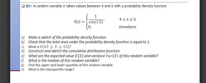 Solved Q1: A random variable X takes values between 4 and 6 | Chegg.com