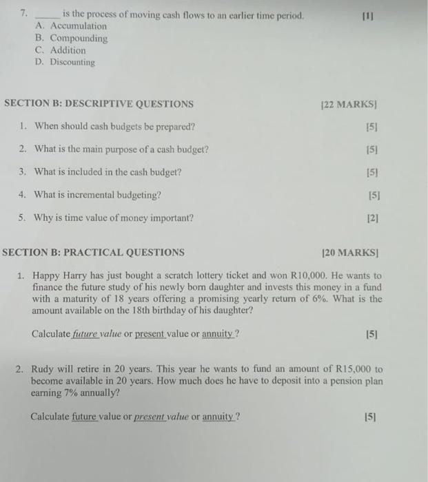 Solved 7. is the process of moving cash flows to an carlier | Chegg.com