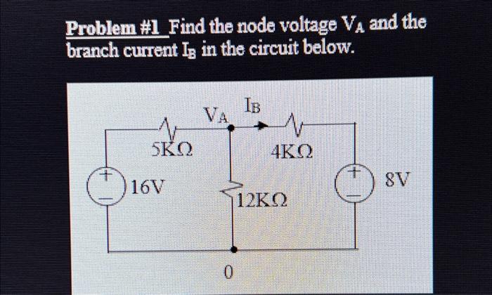 Solved Problem #1 Find the node voltage VA and the branch | Chegg.com