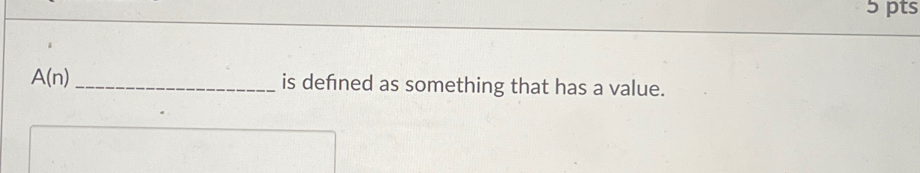 Solved Defined as something that has a value. | Chegg.com