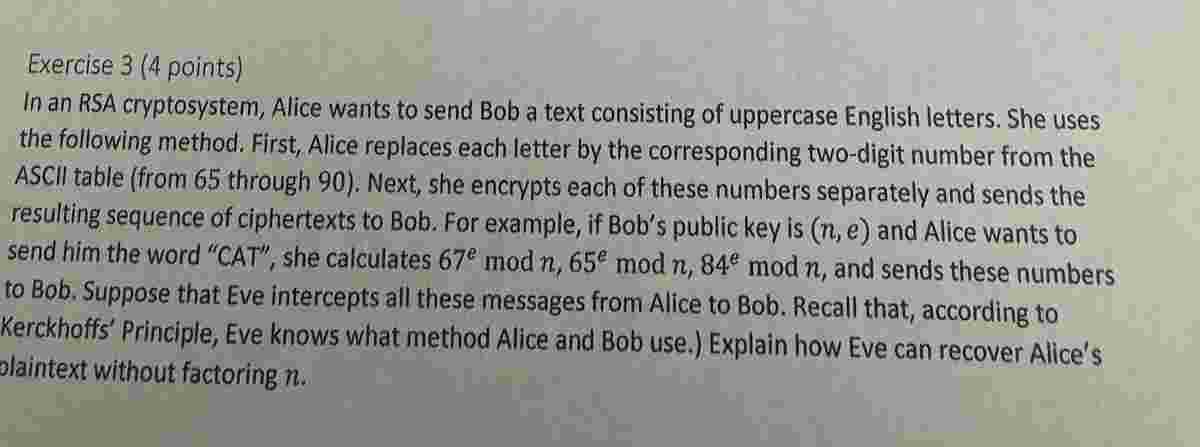 Solved Exercise 3 (4 ﻿points) ﻿In an RSA cryptosystem, Alice | Chegg.com