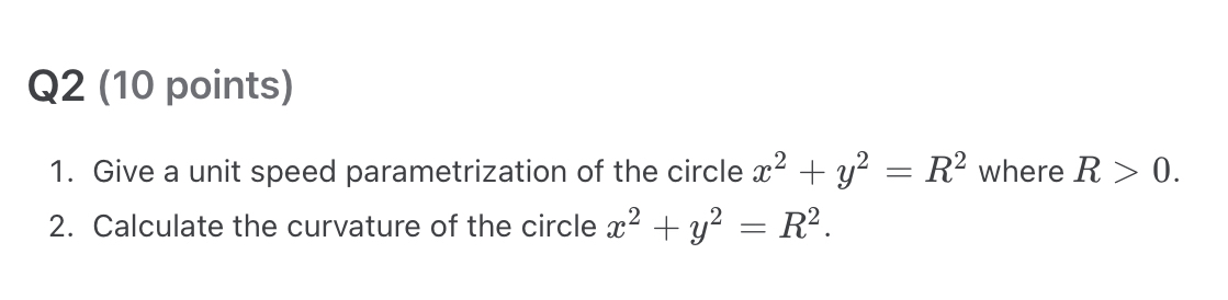 Solved Q2 (10 ﻿points)Give a unit speed parametrization of | Chegg.com