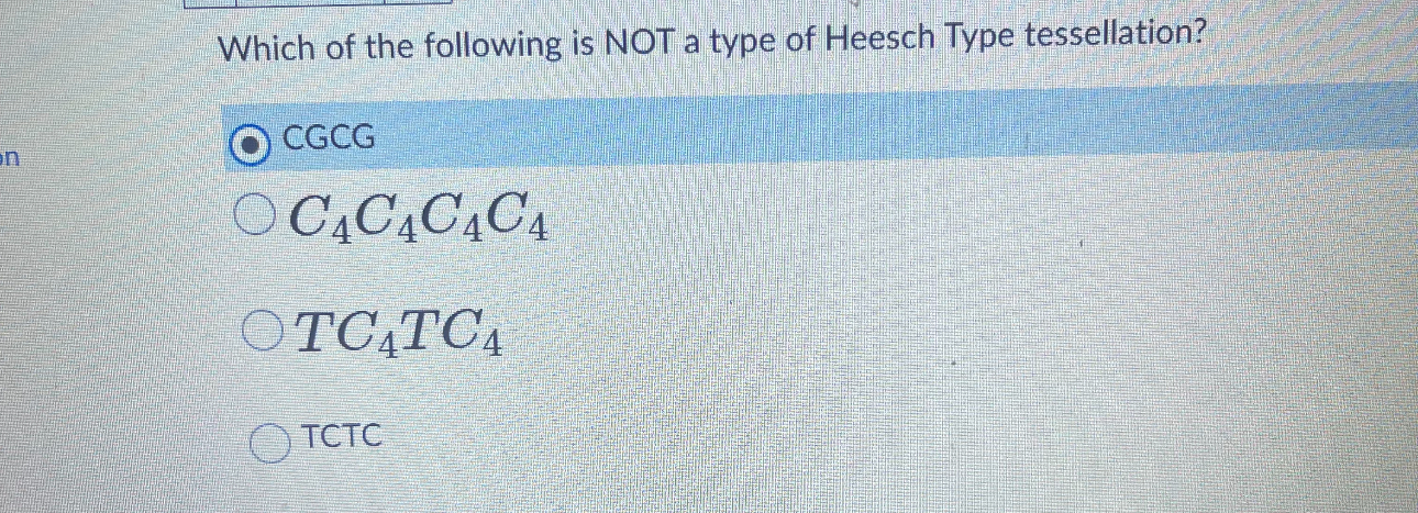 Solved Which of the following is NOT a type of Heesch Type | Chegg.com