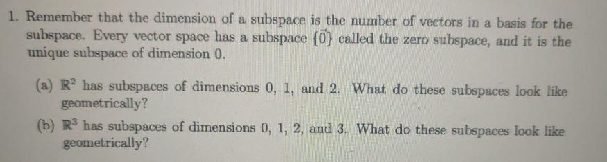 Solved 1. Remember that the dimension of a subspace is the | Chegg.com