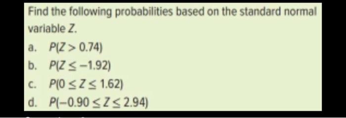 Solved Find the following probabilities based on the | Chegg.com