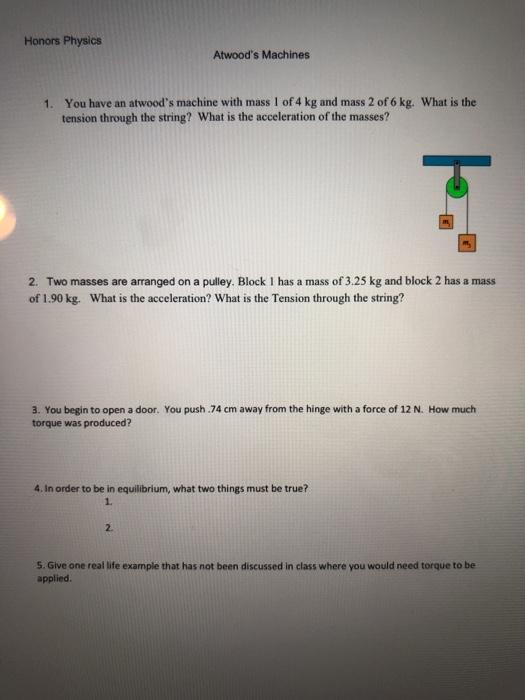 Solved Honors Physics Atwood's Machines 1. You have an | Chegg.com