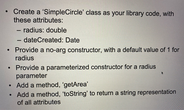 Solved • Create a 'SimpleCircle' class as your library code, | Chegg.com
