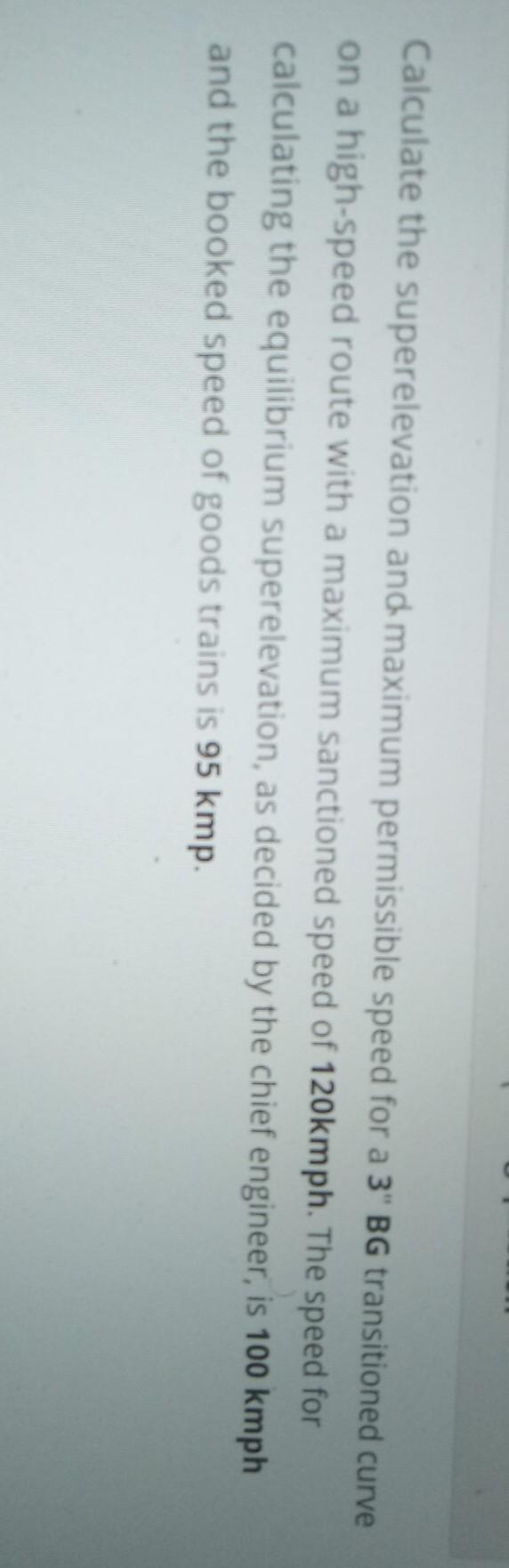 Solved Calculate the superelevation and maximum permissible | Chegg.com