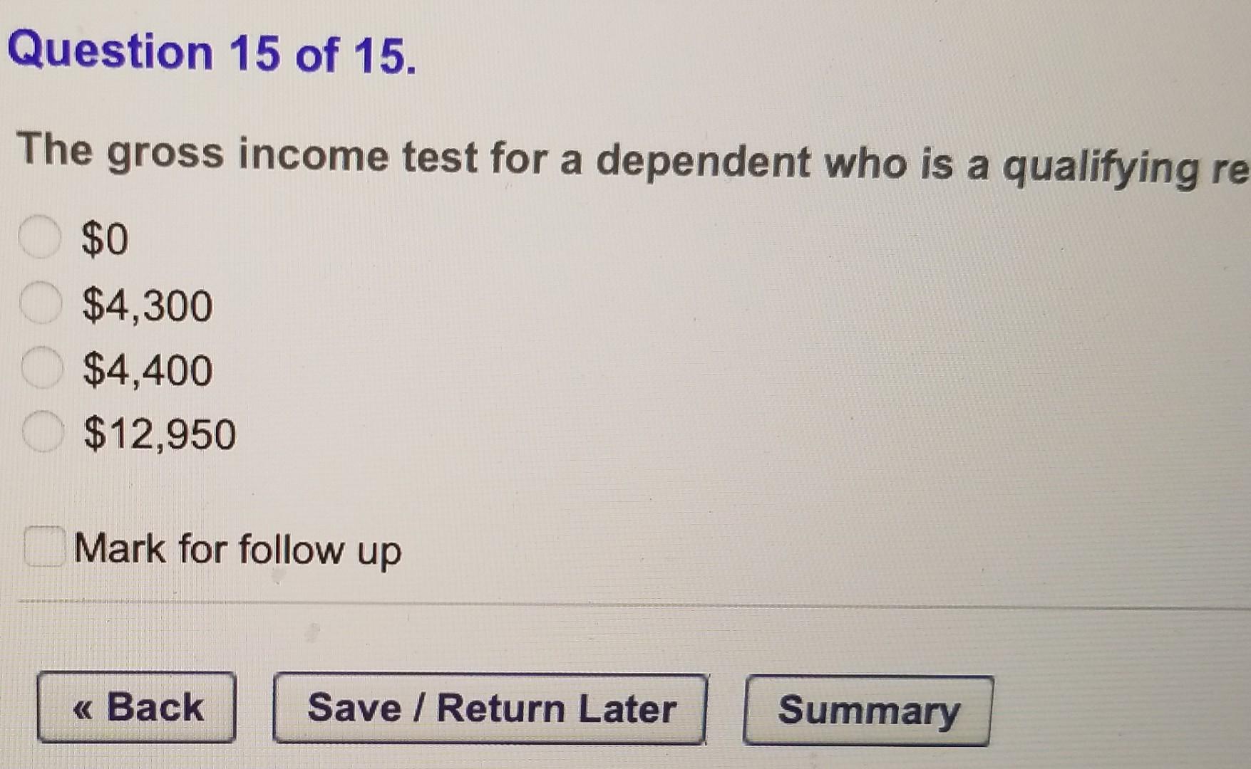 Solved The gross income test for a dependent who is a | Chegg.com