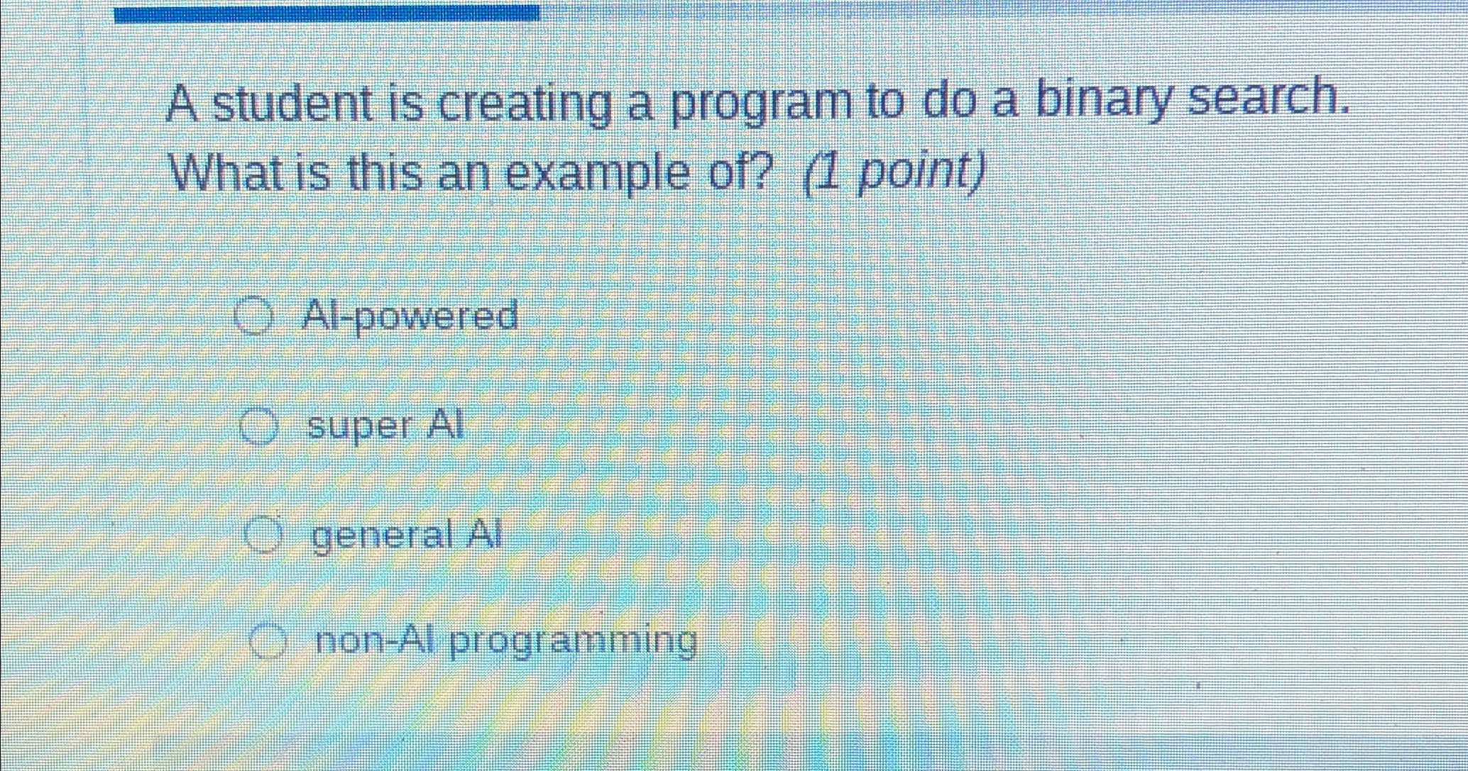 Solved A student is creating a program to do a binary | Chegg.com
