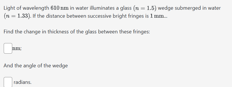 Solved Light of wavelength 610 ﻿nm in water illuminates a | Chegg.com