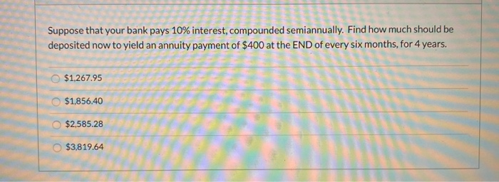 Solved Suppose that your bank pays 10% interest, compounded | Chegg.com