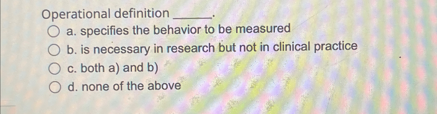 Solved Operational definitiona. ﻿specifies the behavior to | Chegg.com