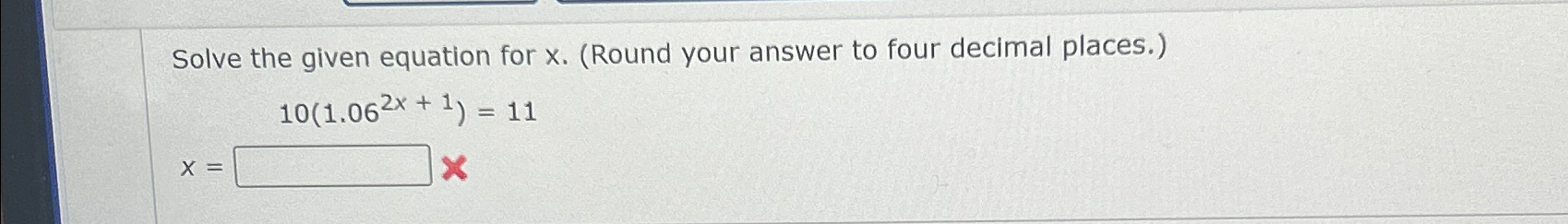 Solved Solve the given equation for x. (Round your answer to | Chegg.com