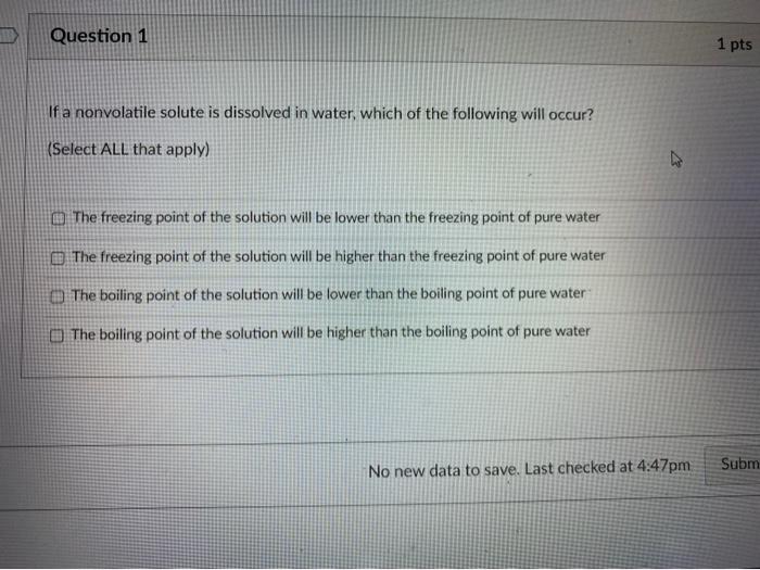 Solved Question 1 1 pts If a nonvolatile solute is dissolved | Chegg.com